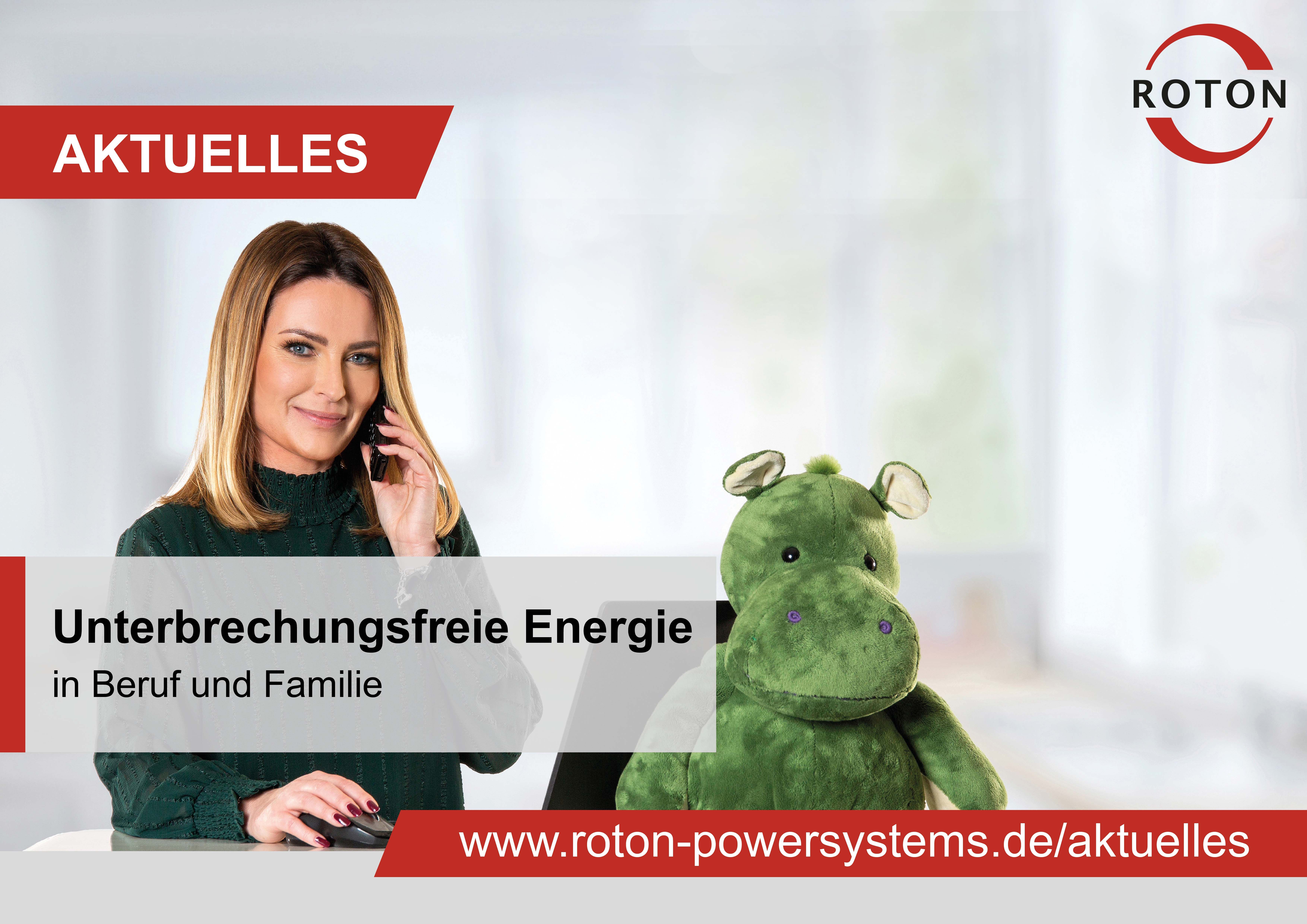 Unterbrechungsfreie Energie in Beruf und Familie – ROTON PowerSystems GmbH